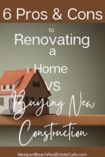 Renovating a Home Vs New Construction | 6 Pros & Cons
